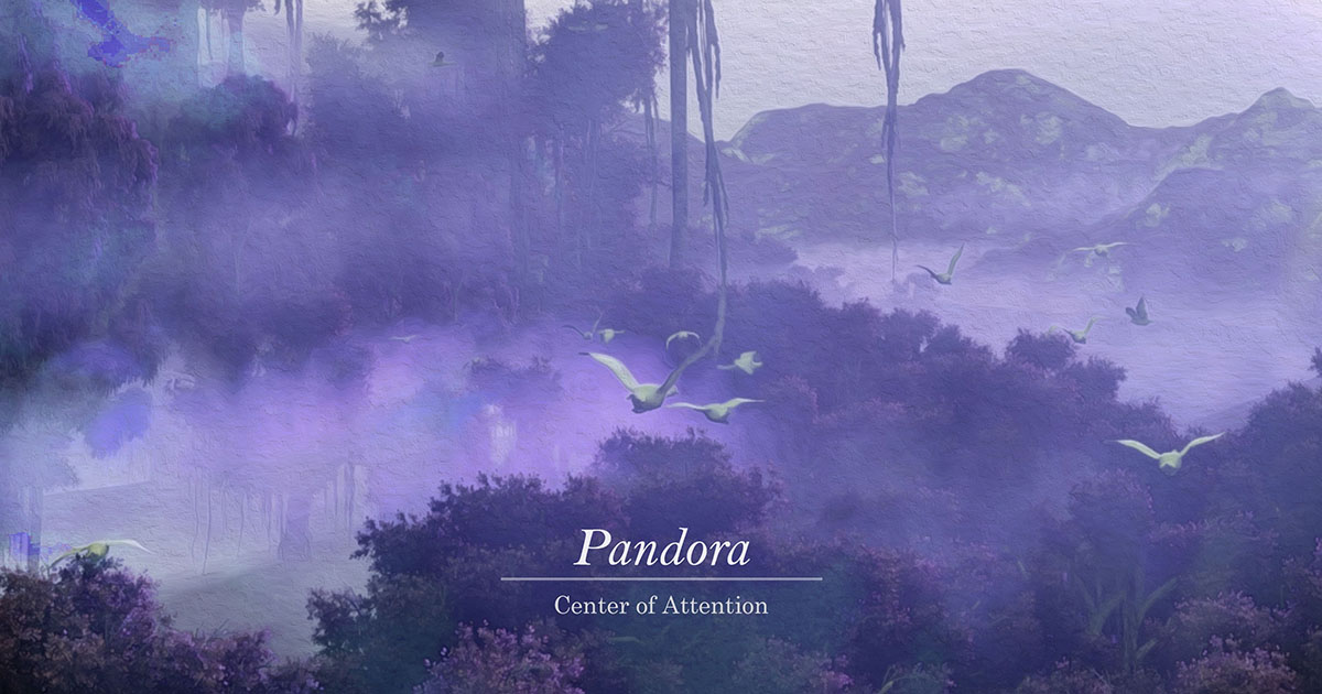 Center of Attention - Pandora