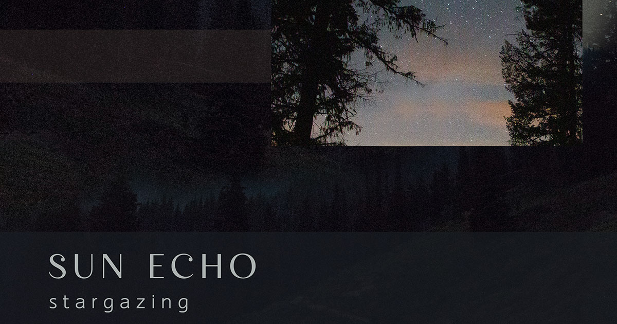 Sun Echo - Stargazing